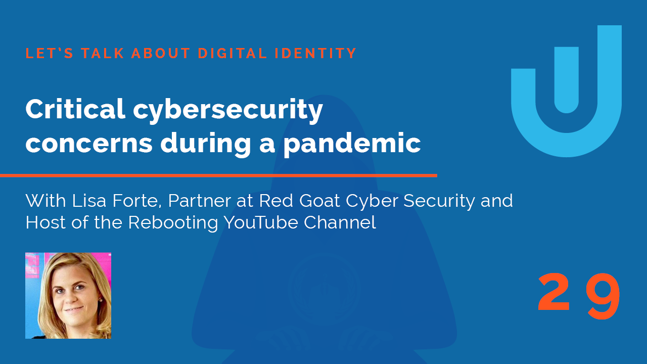 Podcast: Lisa Forte on cybersecurity concerns during the pandemic