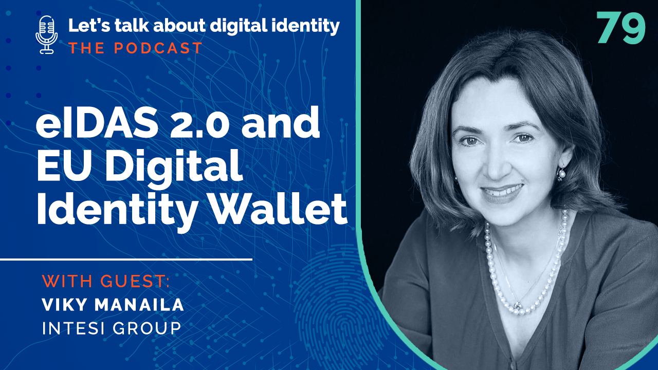 eIDAS 2.0 and EU Digital Identity Wallet with Viky Manaila