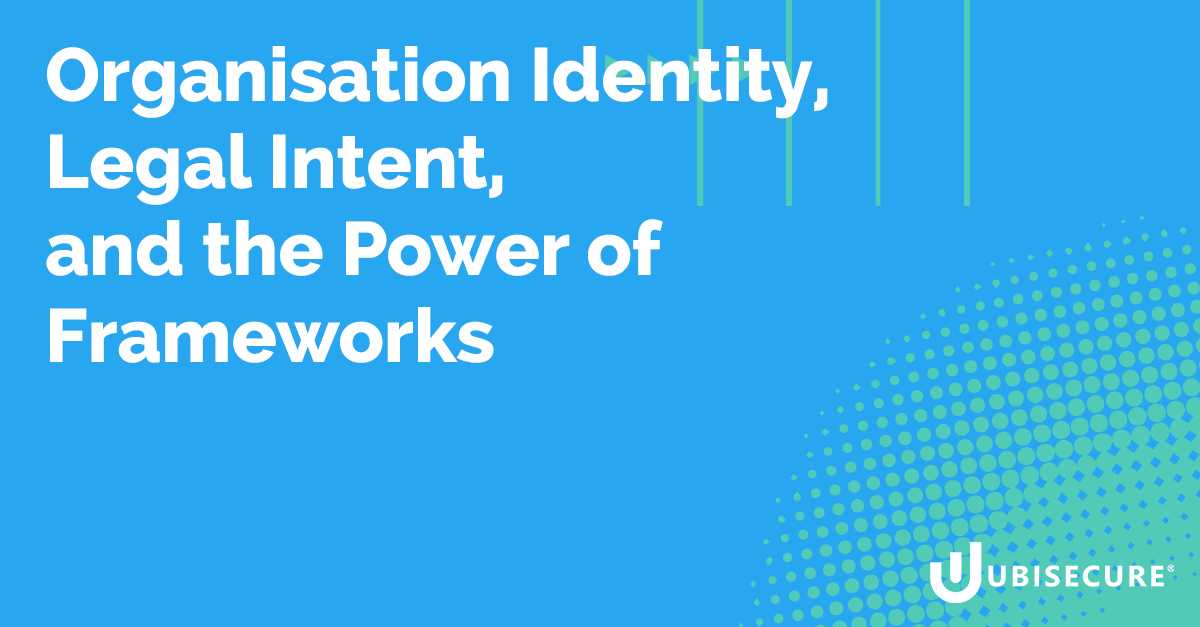 Organisation Identity, Legal Intent, and the Power of Frameworks