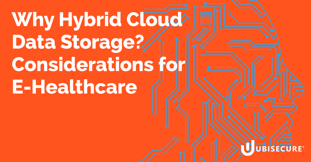 Why Hybrid Cloud Data Storage Considerations For E Healthcare