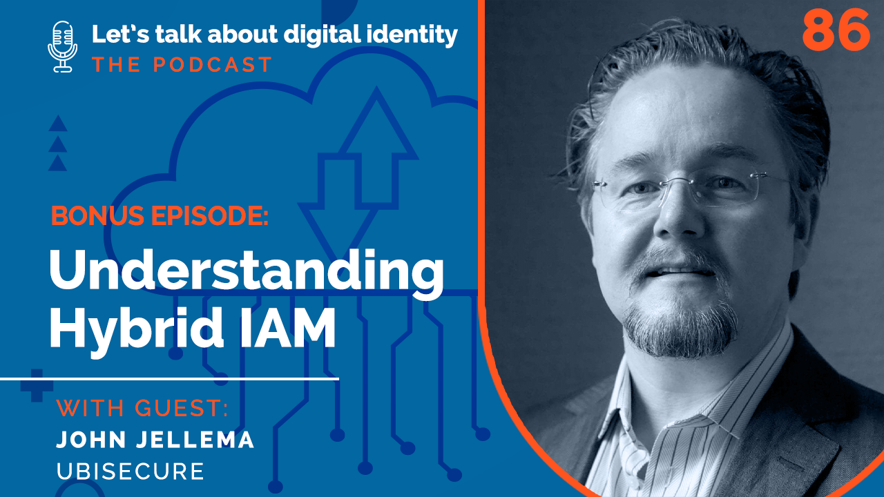 BONUS: Understanding Hybrid IAM with John Jellema