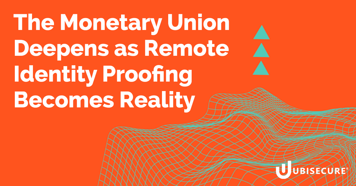 Monetary Union in Europe and Remote Identity Proofing | Blog