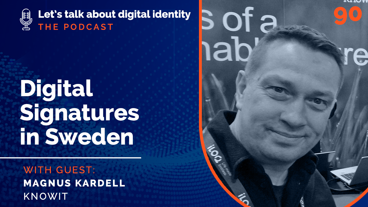 Digital Signatures in Sweden with Magnus Kardell, Knowit